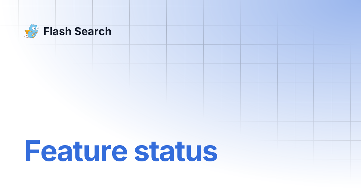 Feature status | Flash Search