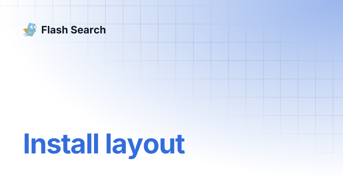 Install layout | Flash Search