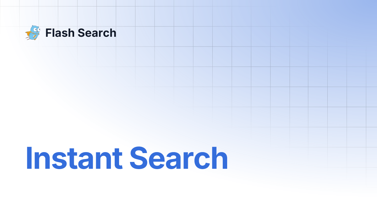 Instant Search | Flash Search