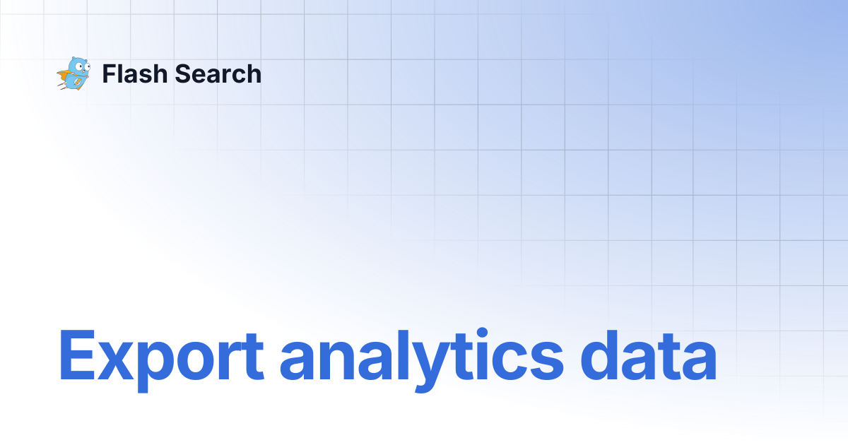 Export Analytics Data Flash Search 7872