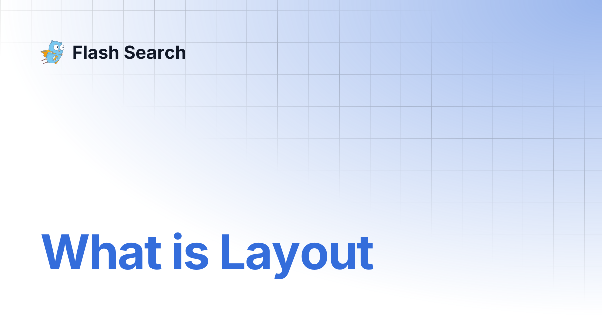 What is Layout | Flash Search